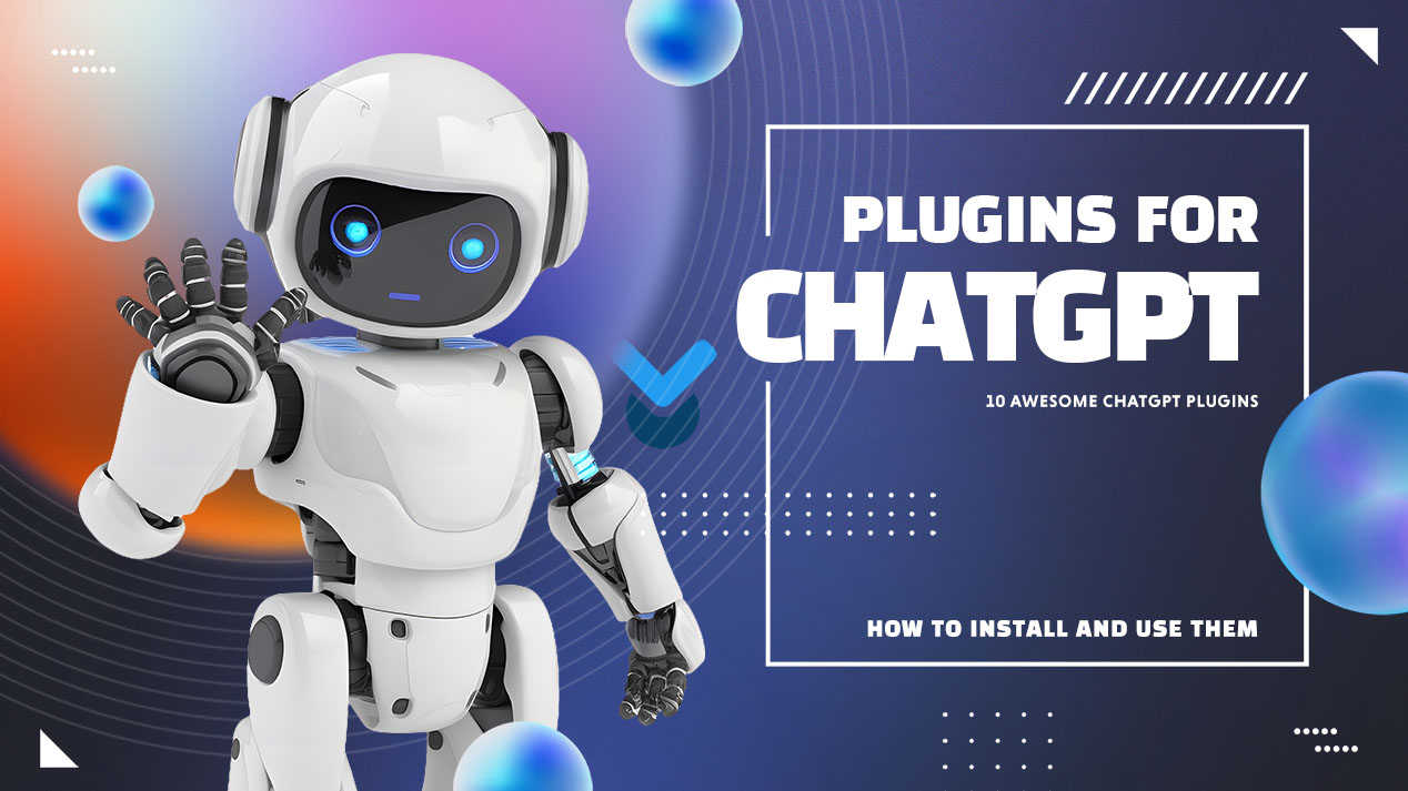 10 Best ChatGPT Plugins in 2023 and How to Install and Use Them ... 10 Best ChatGPT Plugins in 2023 and How to Install and Use Them ...
